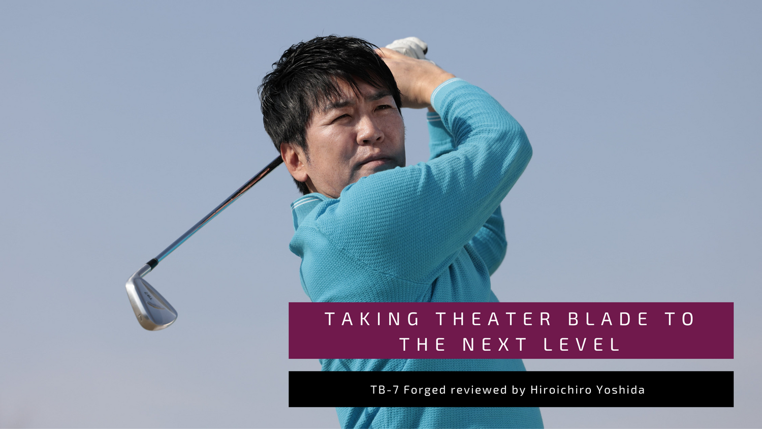 Next Level Theater Blade: TB-7 Reviewed by Hiroichiro Yoshida – Fourteen Golf
